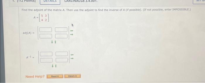 Solved Find the adjoint of the matrix A. Then use the | Chegg.com