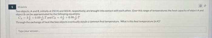 Solved 10 points Two objects, A and B, initially at 253 K | Chegg.com