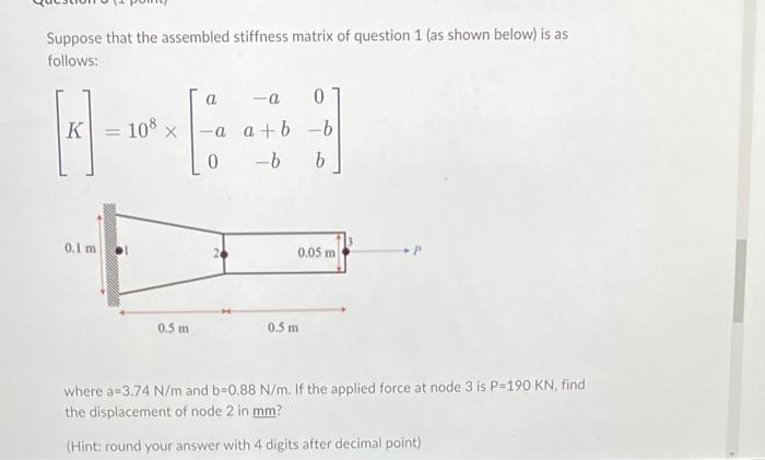 Solved Suppose that the stiffness matrices of the above | Chegg.com