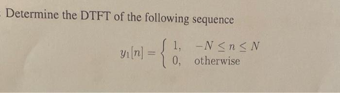 Solved Determine the DTFT of the following sequence | Chegg.com
