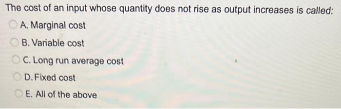 Solved The cost of an input whose quantity does not rise as | Chegg.com