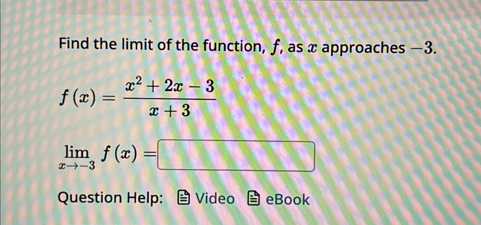 Solved Find the limit of the function, f, ﻿as x ﻿approaches | Chegg.com