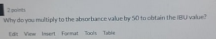 Solved 2 ﻿pointsWhy do you multiply to the absorbance value | Chegg.com
