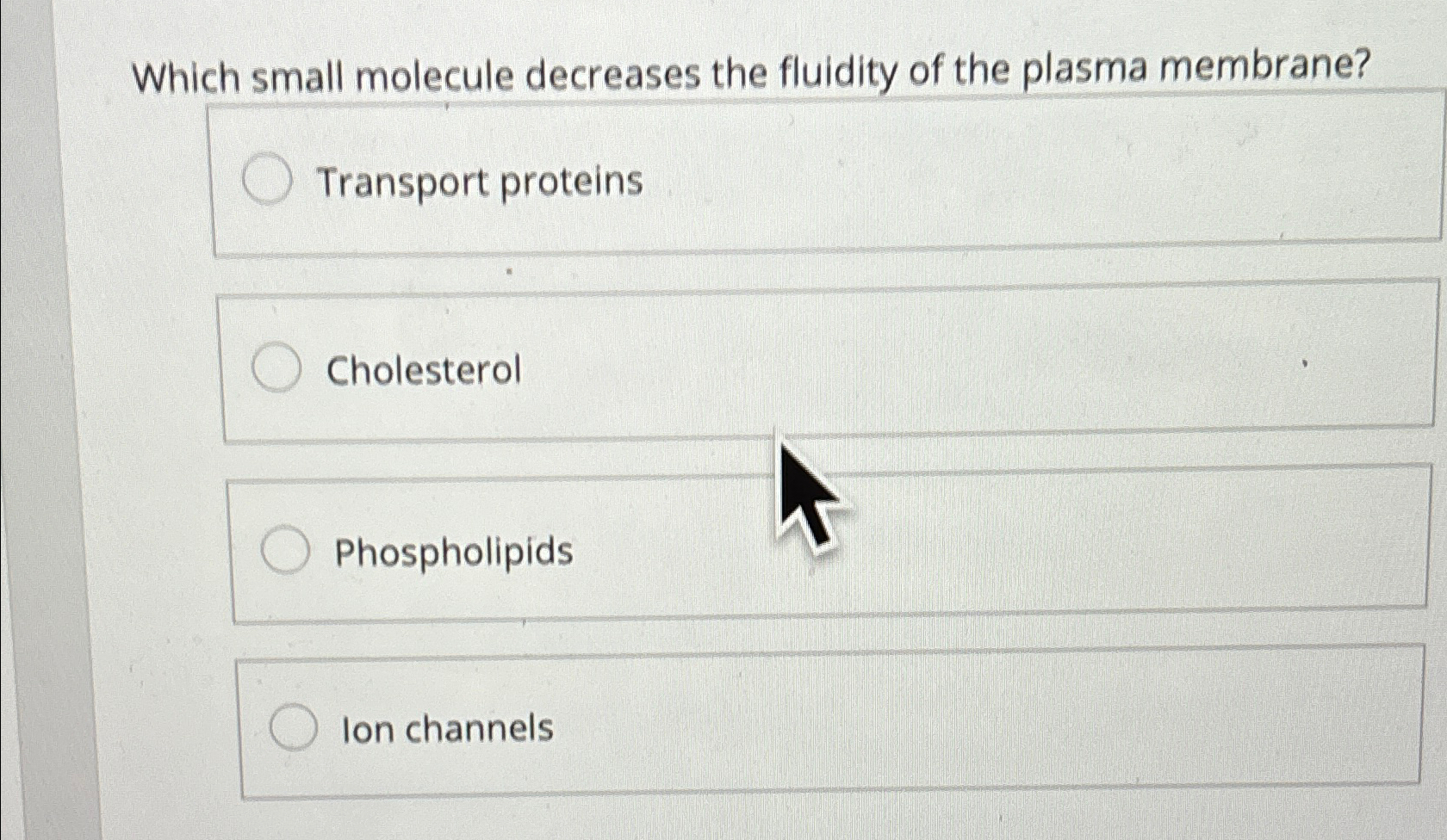 Solved Which small molecule decreases the fluidity of the | Chegg.com