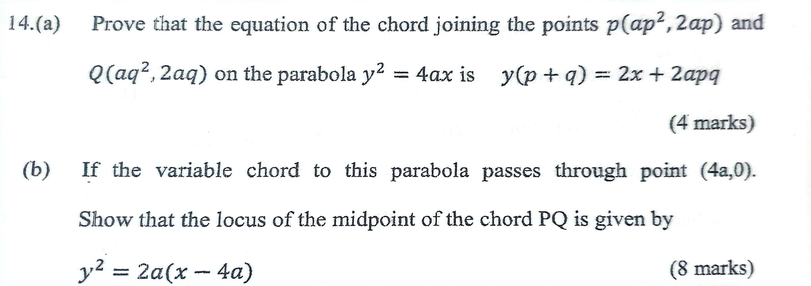 [Solved]: 14.(a) Prove that the equation of the chord joinin