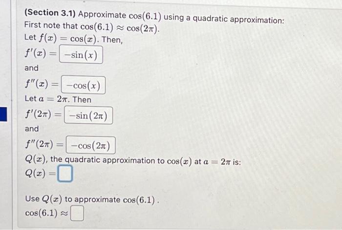 Solved (Section 3.1) Approximate cos(6.1) using a quadratic | Chegg.com