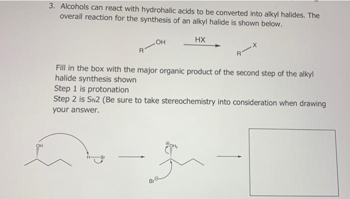Solved 3. Alcohols can react with hydrohalic acids to be | Chegg.com