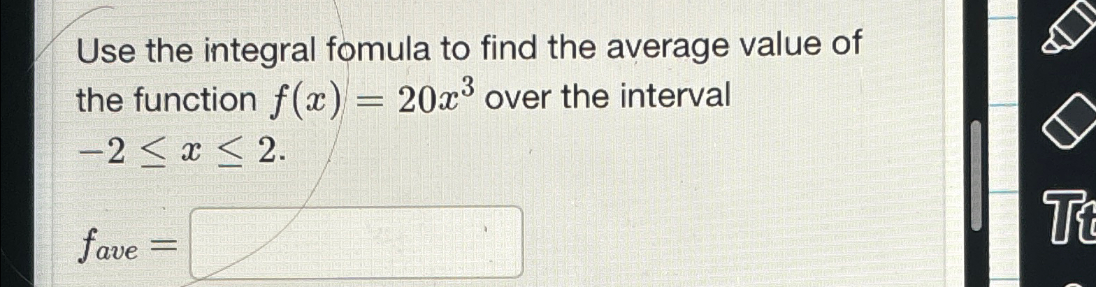 Solved Use the integral fomula to find the average value of | Chegg.com