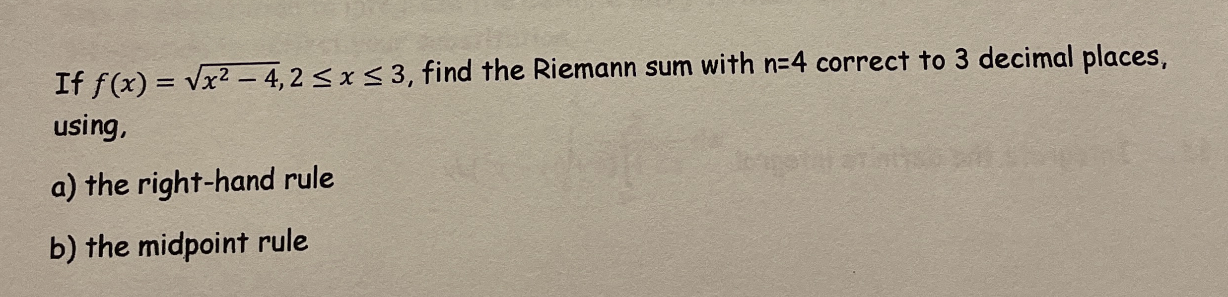 Solved If f(x)=x2-42,2≤x≤3, ﻿find the Riemann sum with n=4 | Chegg.com