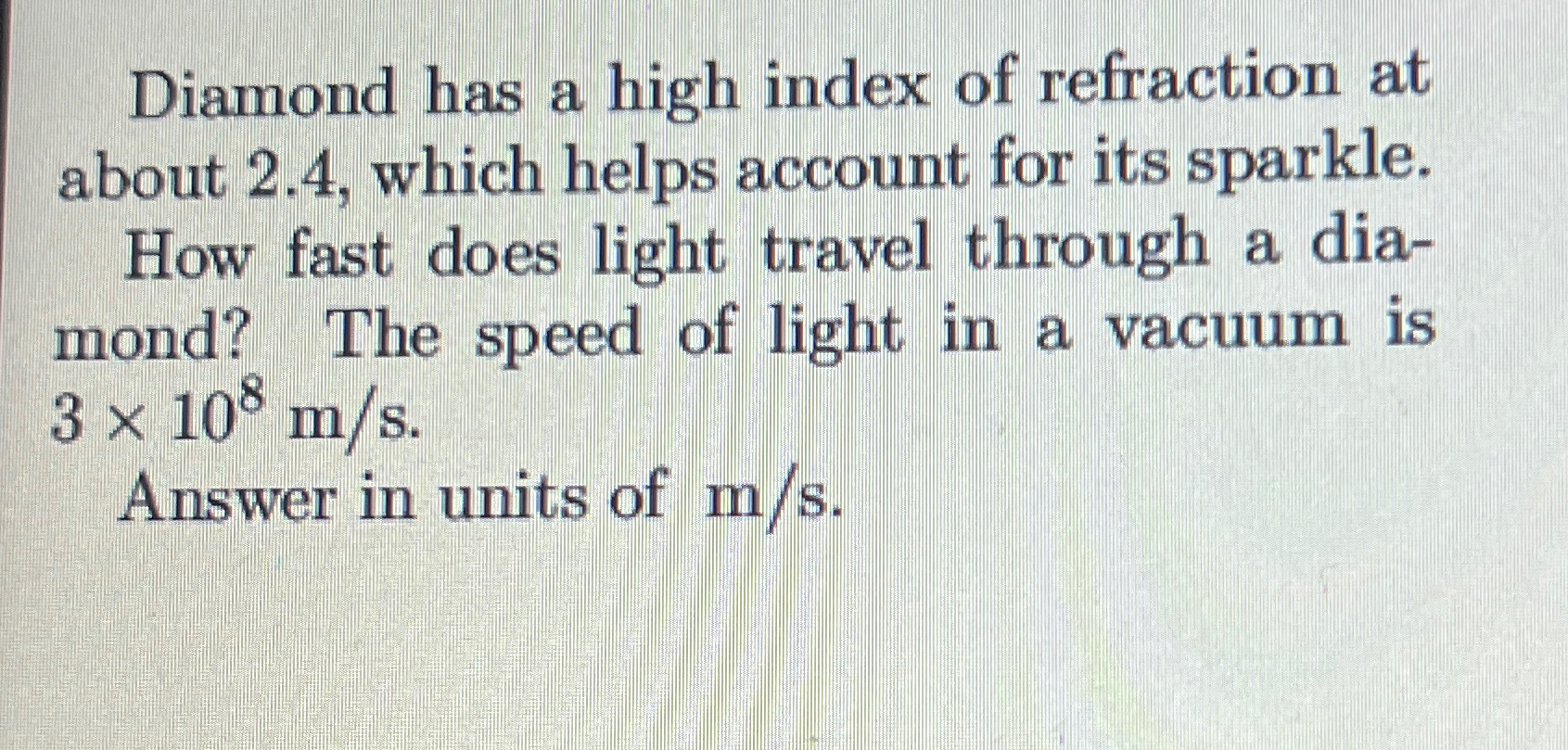 Solved Diamond has a high index of refraction at about 2.4, | Chegg.com