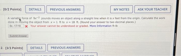 Solved A variable force of 9x−2 pounds moves an object along | Chegg.com