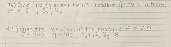 Solved \#6) Give the equation for the trendline y^=mx+b in | Chegg.com