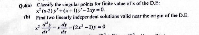 Solved Q.4(a) Classify the singular points for finite value | Chegg.com