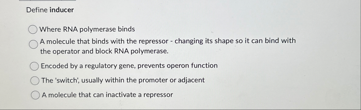 Solved Define inducerWhere RNA polymerase bindsA molecule | Chegg.com