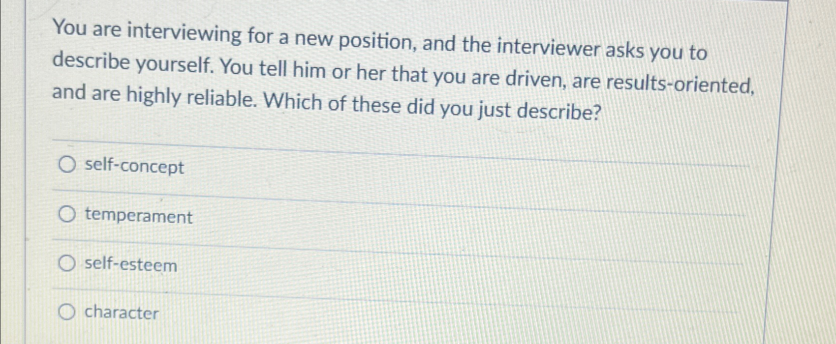 Solved You are interviewing for a new position, and the | Chegg.com