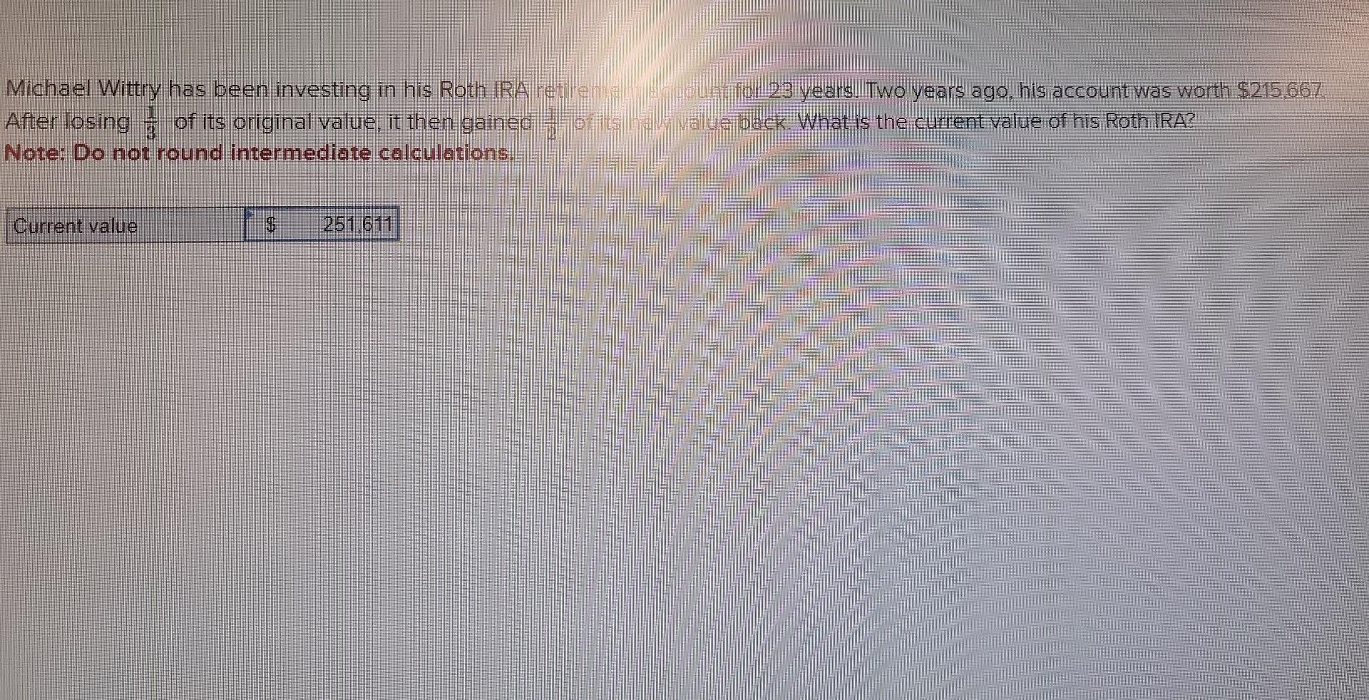 Solved Michael Wittry has been investing in his Roth IRA | Chegg.com