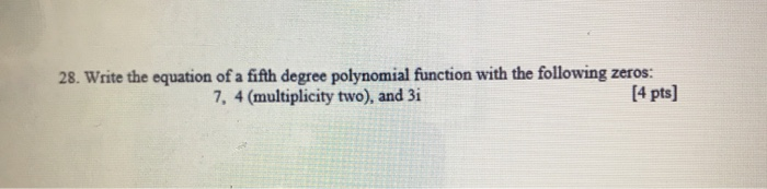 Solved 28. Write the equation of a fifth degree polynomial | Chegg.com