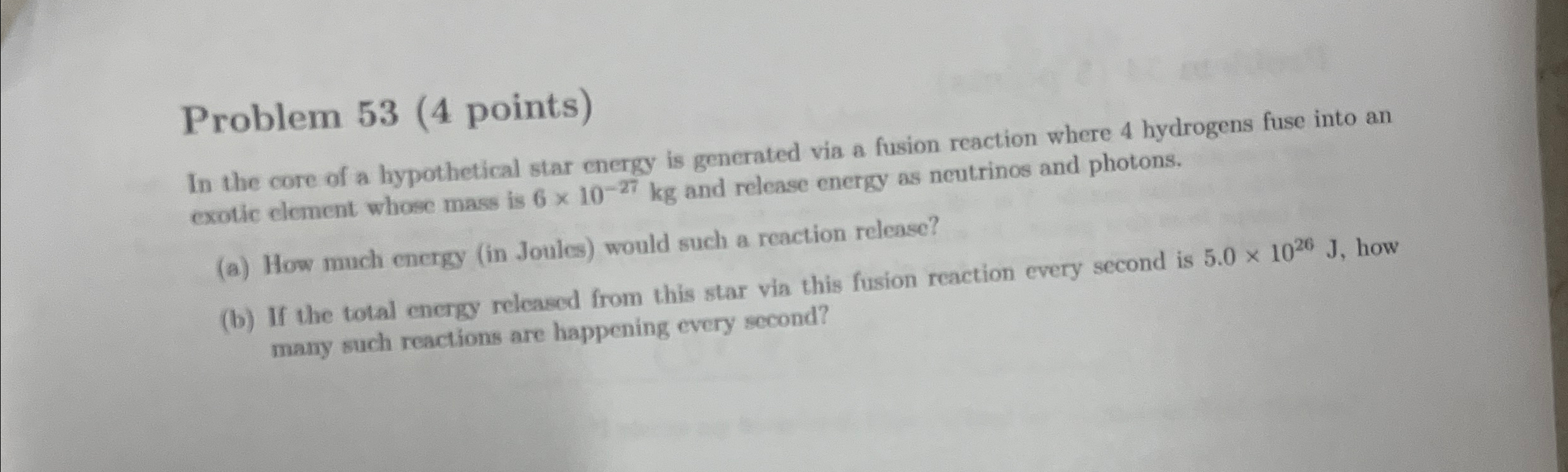 Solved Problem 53 (4 ﻿points)In the core of a hypothetical | Chegg.com