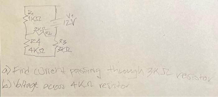 Solved a) Find corrent passing throwan 3kΩ nesiston 6) | Chegg.com