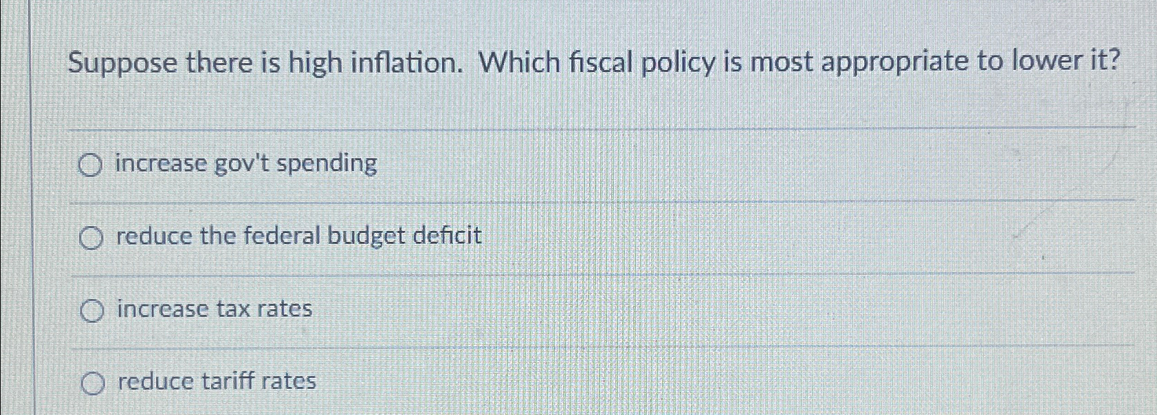 Solved Suppose there is high inflation. Which fiscal policy | Chegg.com