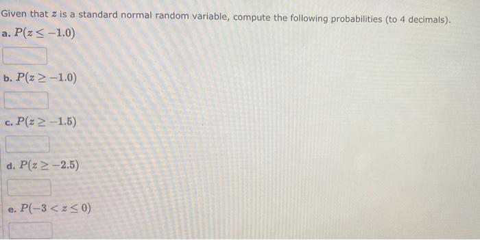 Solved Given that z is a standard normal random variable, | Chegg.com