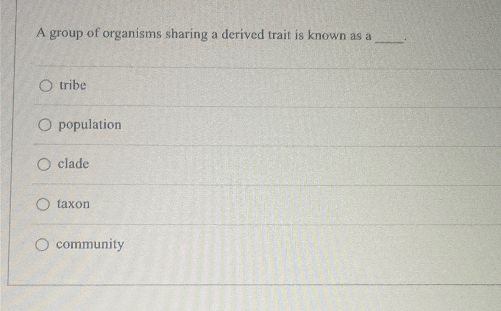 Solved A group of organisms sharing a derived trait is known | Chegg.com
