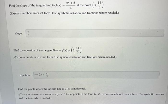 Solved Find the slope of the tangent line to f(x)=xx2+5 at | Chegg.com