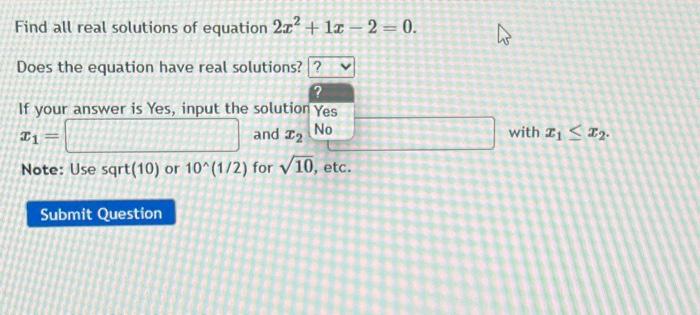 Solved Find all real solutions of equation 2x2+1x−2=0. Does | Chegg.com