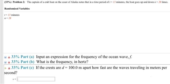Solved (33\%) Problem 2: The captain of a crab boat on the | Chegg.com
