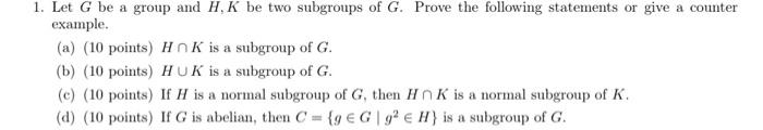 Solved 1. Let G be a group and H,K be two subgroups of G. | Chegg.com
