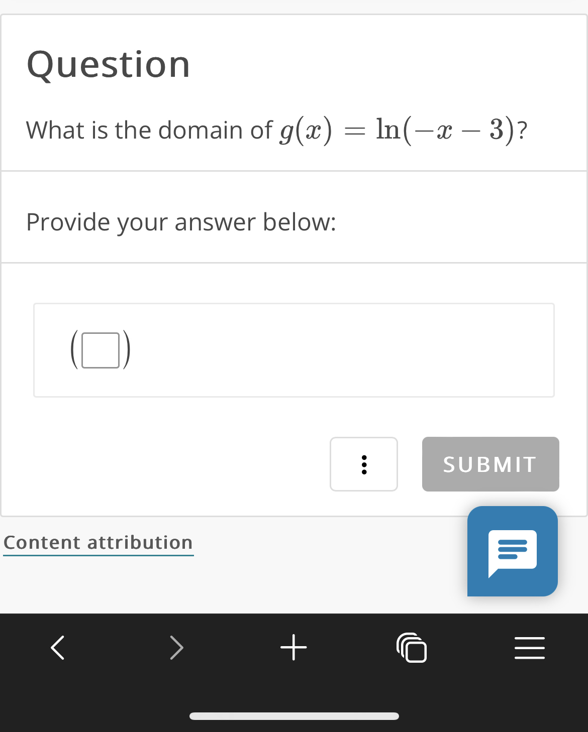 Solved QuestionWhat is the domain of g(x)=ln(-x-3) ?Provide | Chegg.com