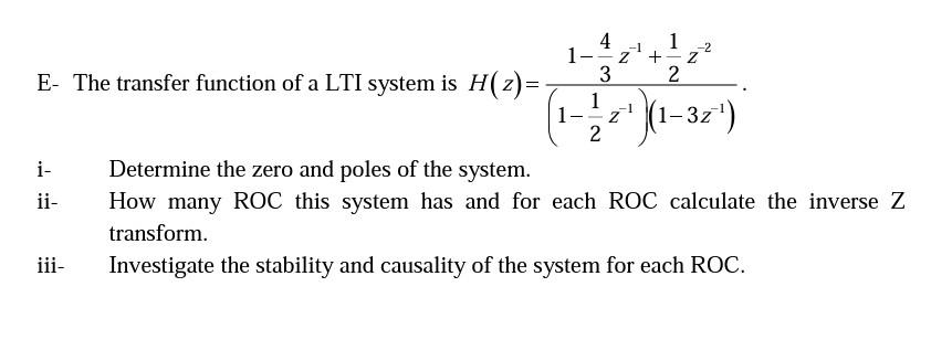 Solved 1 E- The transfer function of a LTI system is H(2)= 4 | Chegg.com
