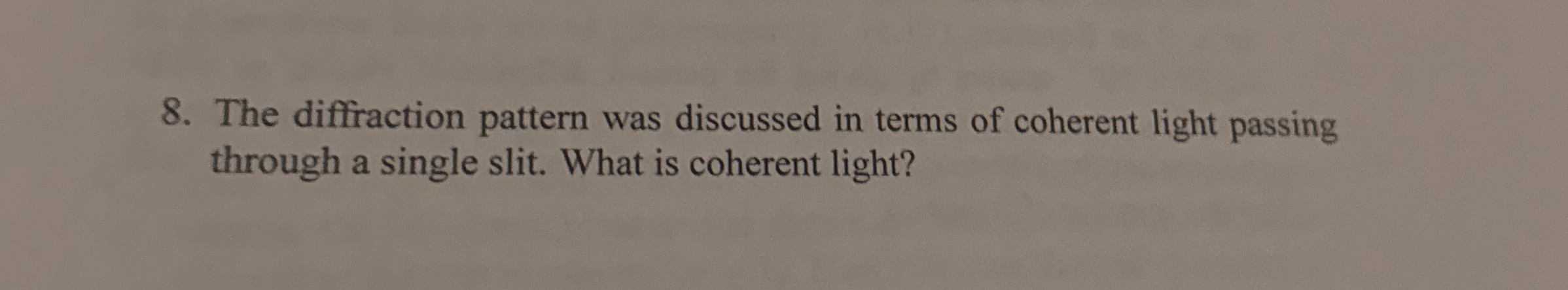 Solved The diffraction pattern was discussed in terms of | Chegg.com
