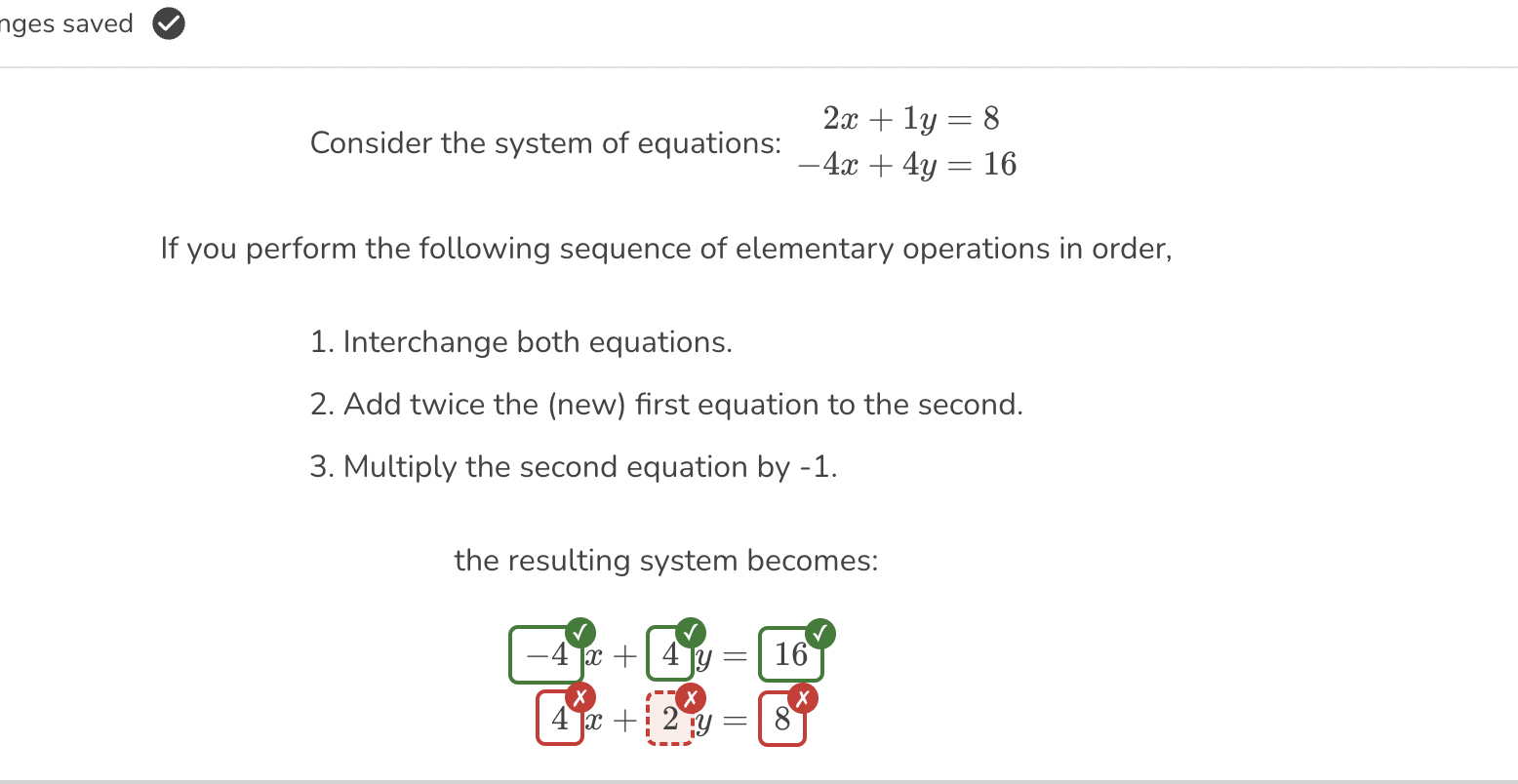 Solved Consider the system of equations:2x+1y=8-4x+4y=16If | Chegg.com