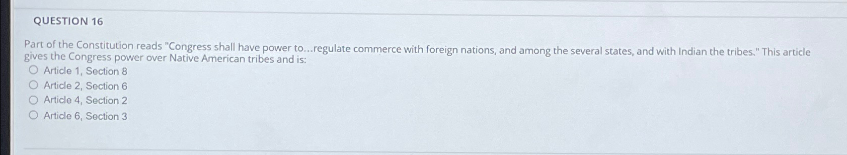 Solved QUESTION 16Part of the Constitution reads "Congress | Chegg.com