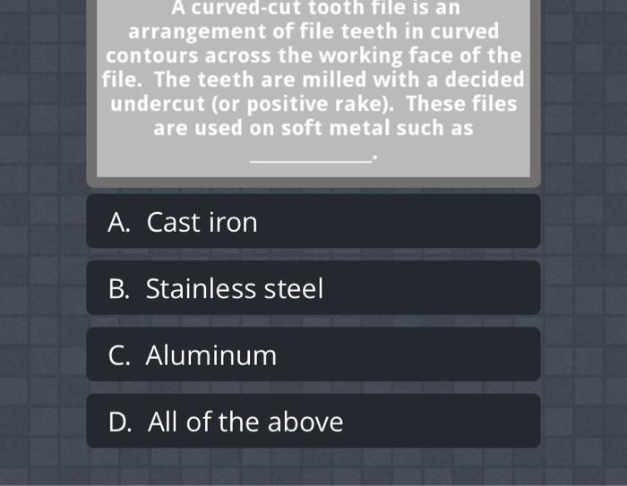 Solved A curved-cut tooth file is an arrangement of file | Chegg.com