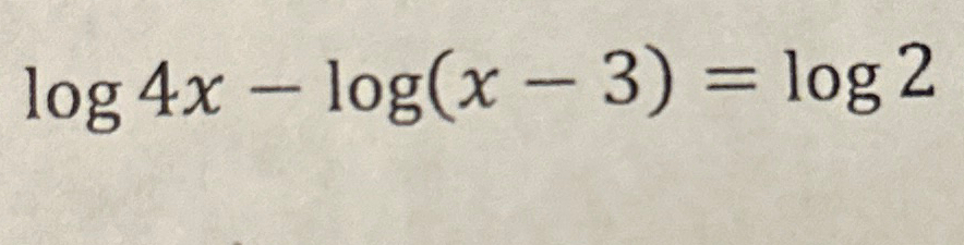 Solved log4x-log(x-3)=log2 ﻿Give an exact solution | Chegg.com