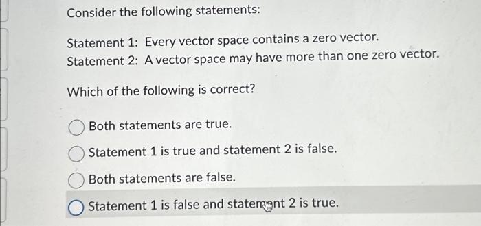 Solved Consider the following statements: Statement 1: Every | Chegg.com