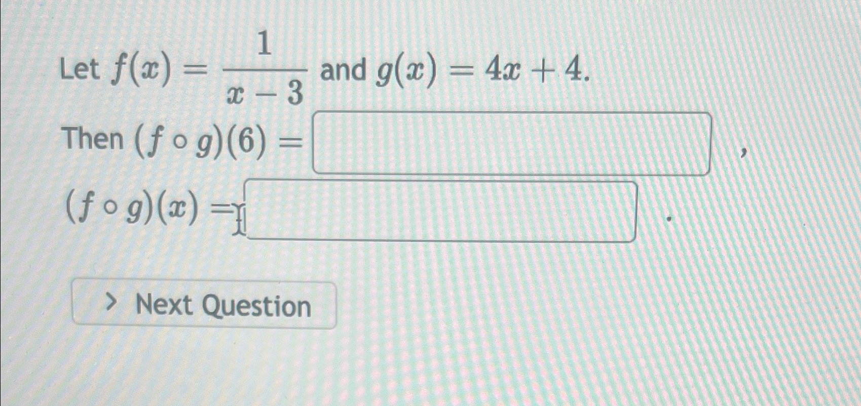 Solved Let f(x)=1x-3 ﻿and g(x)=4x+4Then (f.g)(6)=(f.g)(x) | Chegg.com
