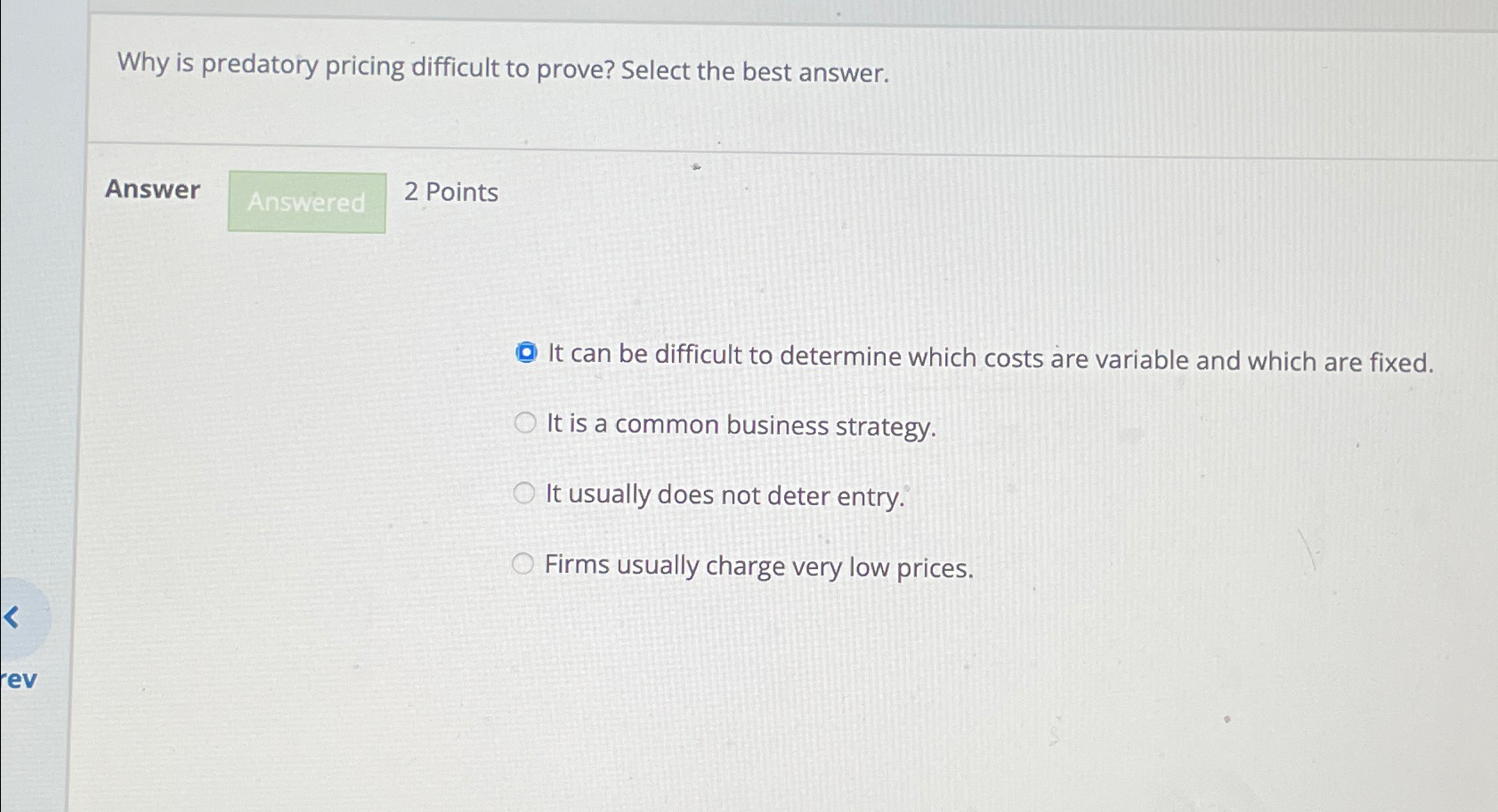 Solved Why is predatory pricing difficult to prove? Select | Chegg.com
