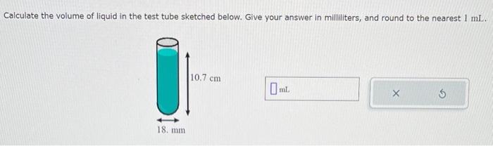 Solved Calculate the volume of liquid in the test tube | Chegg.com