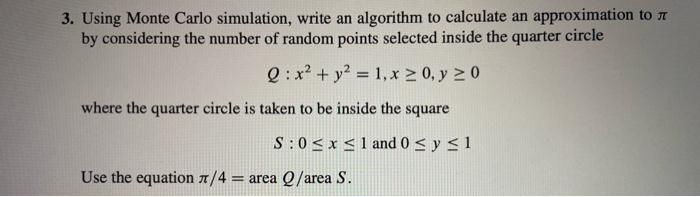 Solved 3 Using Monte Carlo Simulation Write An Algorithm