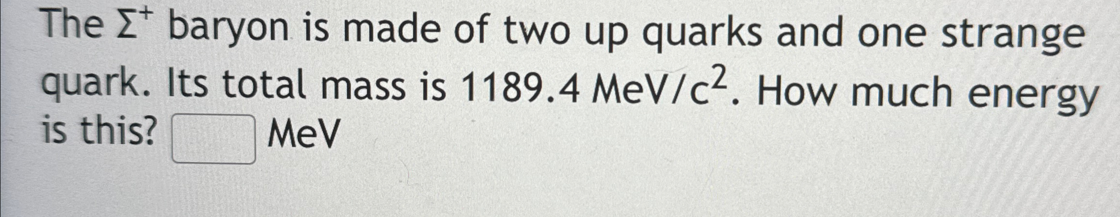 Solved The Σ+baryon is made of two up quarks and one strange | Chegg.com