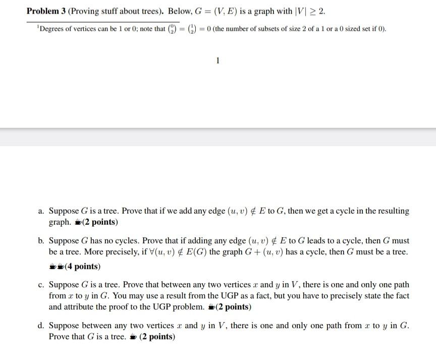 Solved Problem 3 (Proving stuff about trees). Below, G=(V,E) | Chegg.com