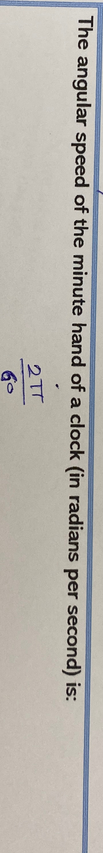 Solved The angular speed of the minute hand of a clock (in | Chegg.com