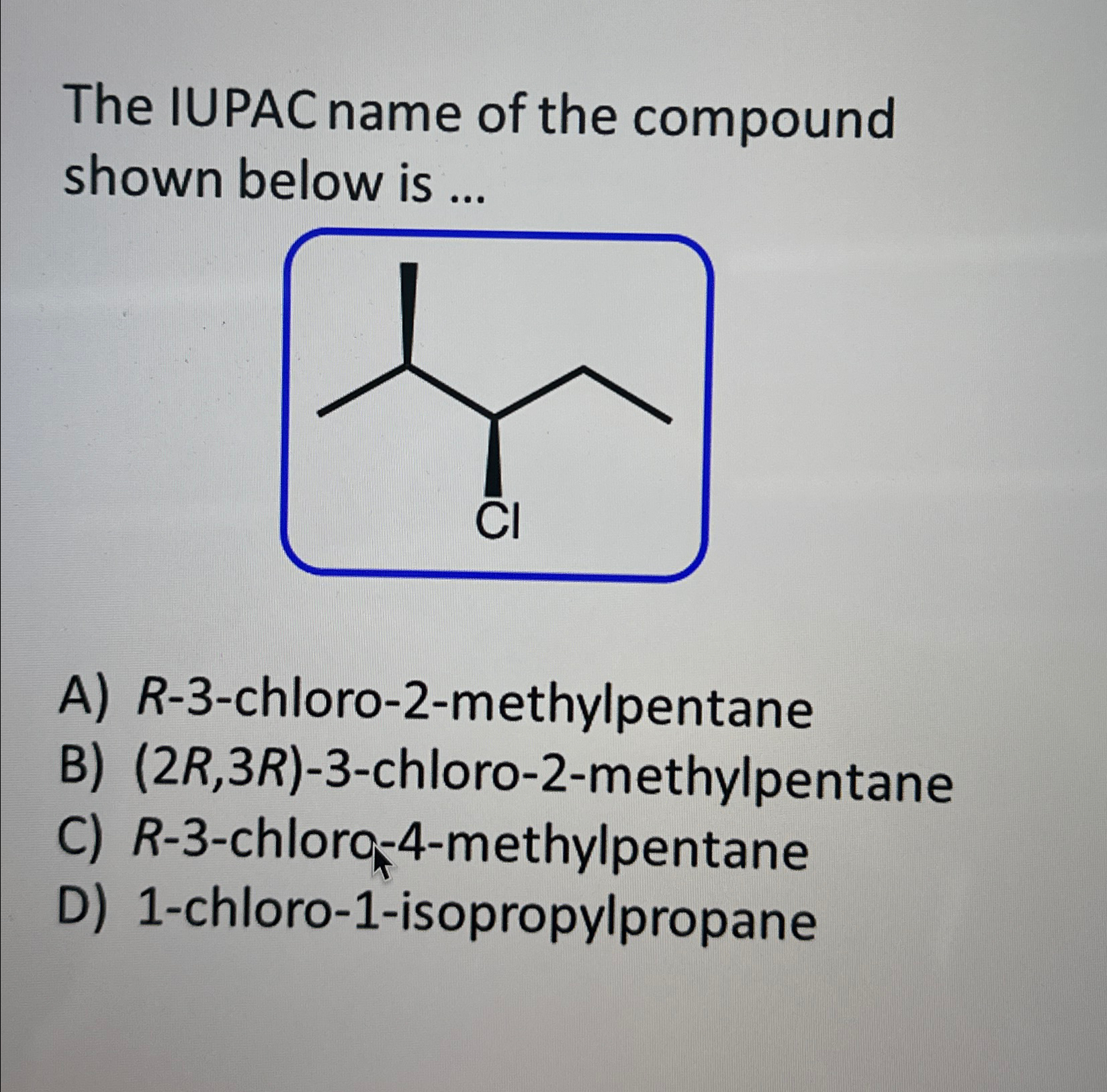 Solved The IUPAC name of the compound shown halnin, icA) | Chegg.com
