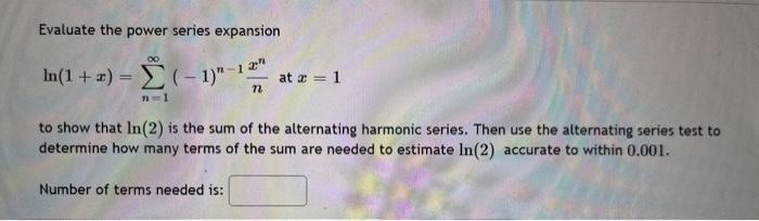 Solved Evaluate the power series expansion | Chegg.com