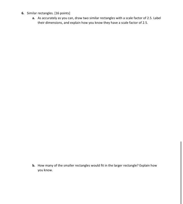 Solved 6. Similar rectangles. (16 points) a. As accurately | Chegg.com