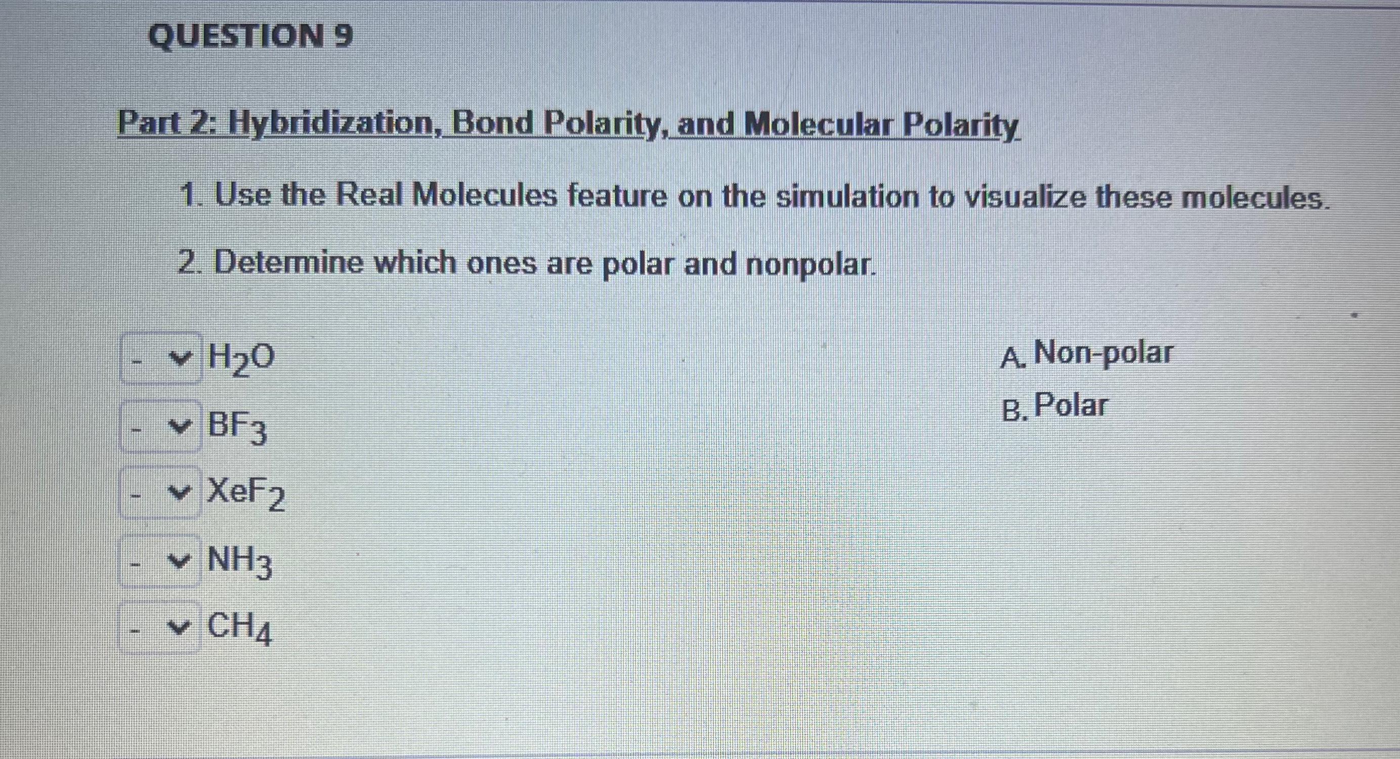 Solved QUESTION 9Part 2: Hybridization, Bond Polarity, and | Chegg.com