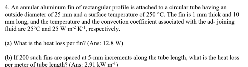 Solved An annular aluminum fin of rectangular profile is | Chegg.com